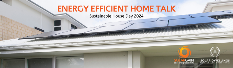 Energy Efficient Homes Talk Event | Solargain Solar Power Blog